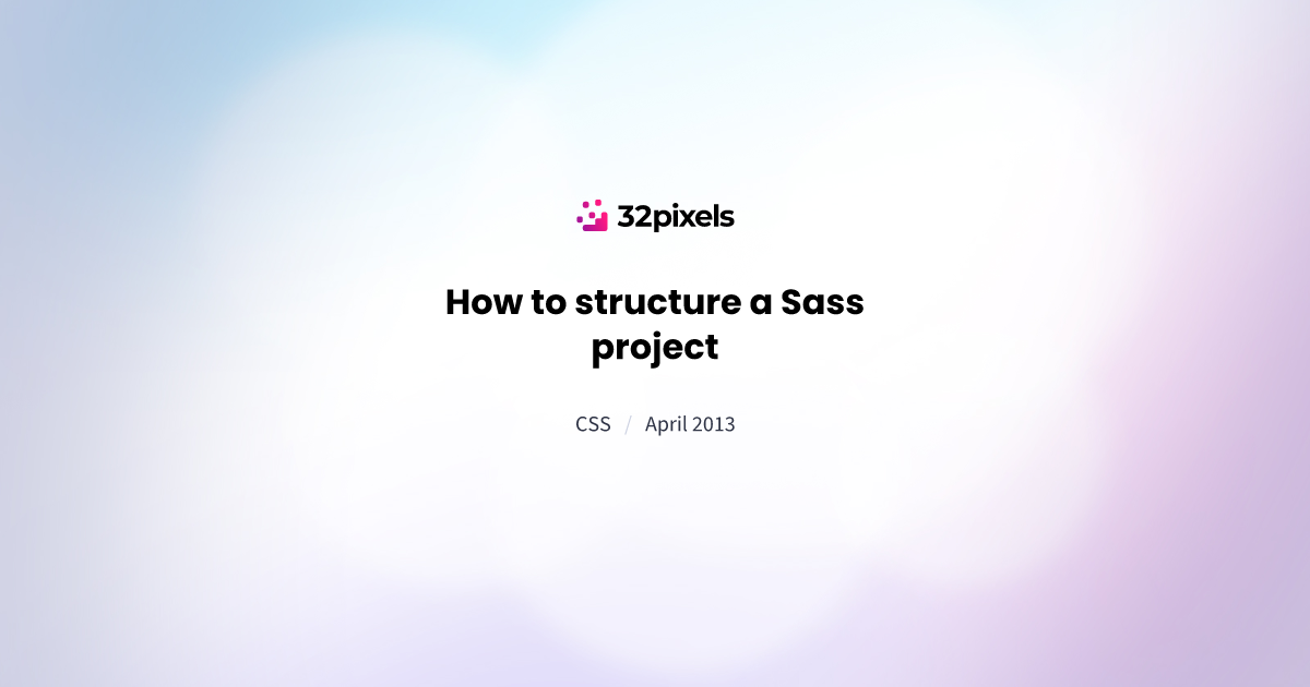 How to structure a Sass project