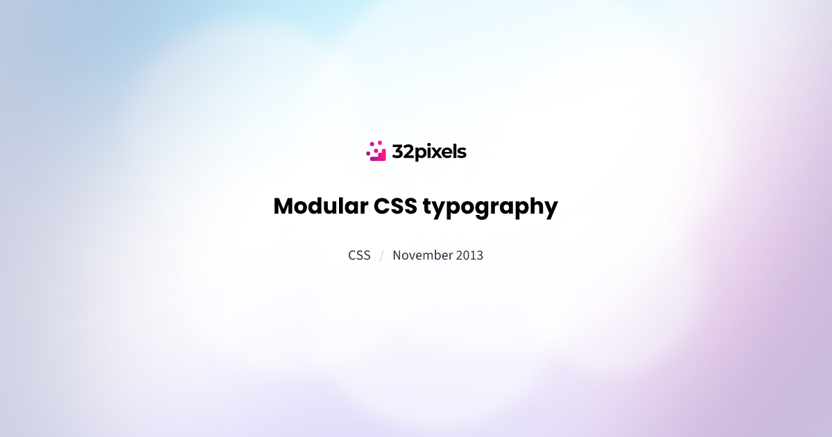 Modular CSS typography